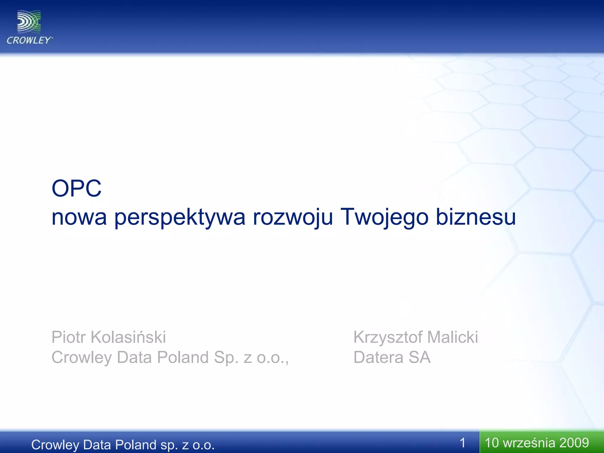 PLNOG 3: Piotr Kolasiński, Krzysztof Malicki - OPC nowa perspektywa rozwoju Twojego biznesu | PPT
