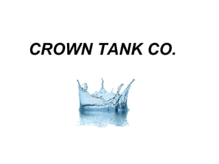 Crown tank-co 6-1 | PPT | Industrial Property | Real Estate