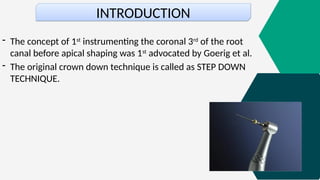 Crown down technique ( Provides information on file technique).pptx