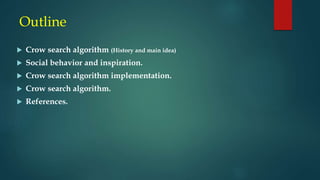 Crow search algorithm | PPTX