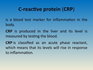 CRP (C Reactive Protein) and its interpretation.pptx