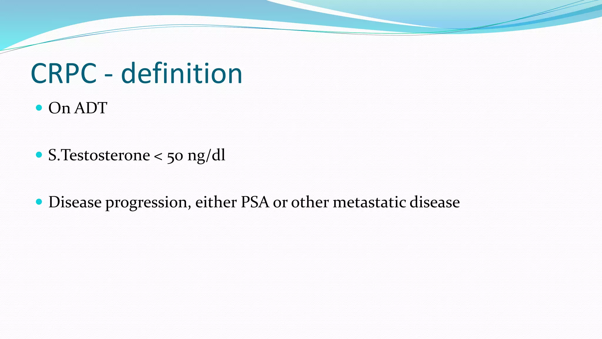 Castrate Resistant Prostate Cancer | PPTX