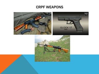 Centeral Reserve Police Force | PPTX