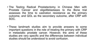 The cytoreductive prostatectomy in prostate cancer and ongoing trails ...