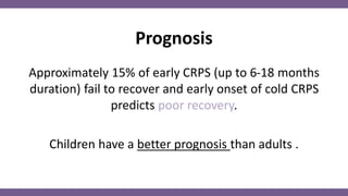 All about Complex Regional Pain Syndrome.pptx