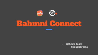 Bahmni Connect | PPTX