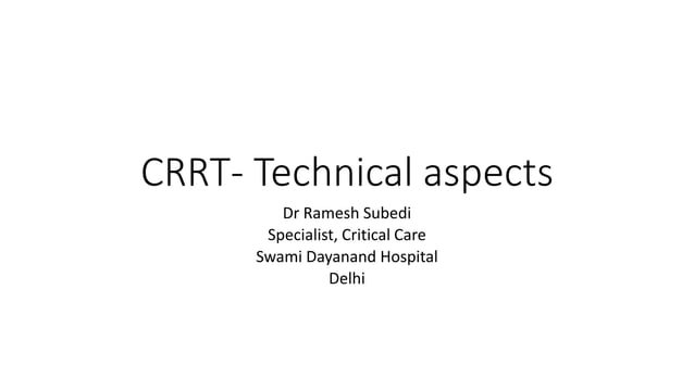 basics of the technique and its practiceCRRT and technical aspects.pptx