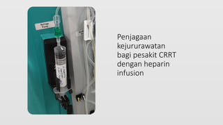 CRRT with heparin infusion : Cara Dilution Heparin | PPTX