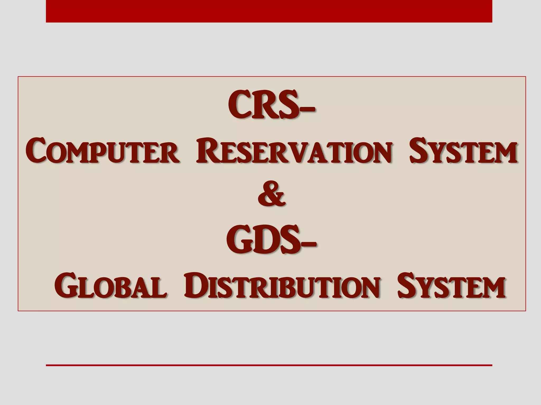 Computer Reservation System (CRS) & Global Distribution System (GDS) | PDF