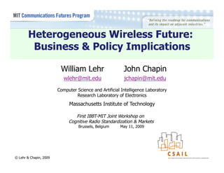 Crsm 2 2009 Bill Lehr Mit Policy And Business Issues Of Heterogeneous ...