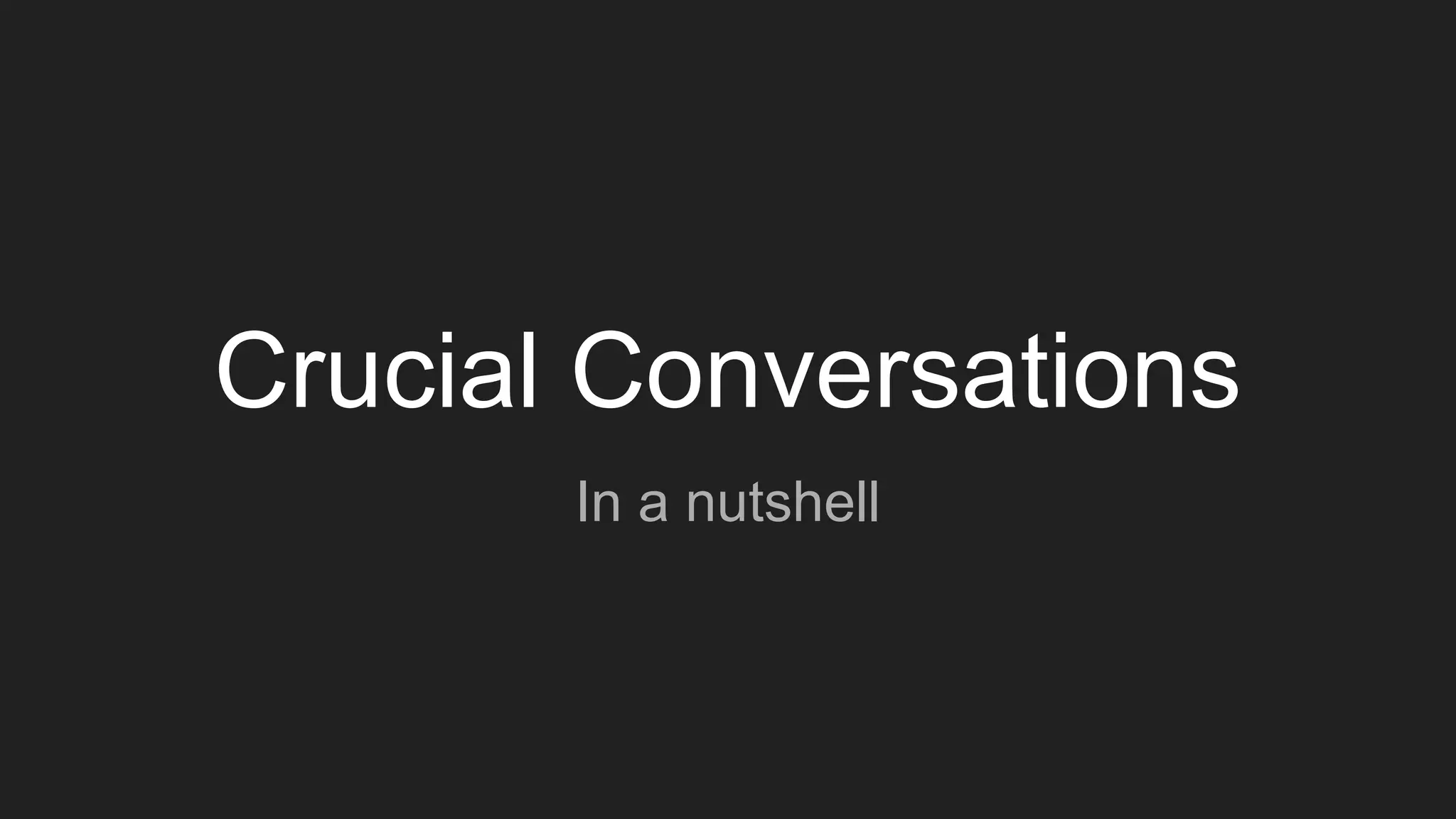 Crucial conversations in a nutshell | PPTX