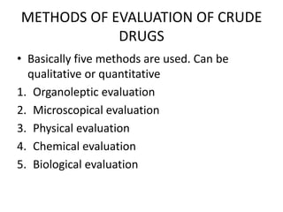 CRUDE_DRUG_EVALUATION_1.pptx for the love of crude drugs | PPT