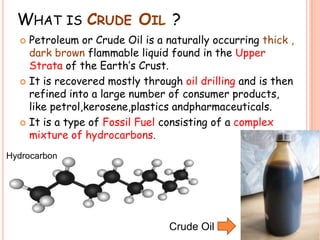 Crude oil - BLACK GOLD | PPTX