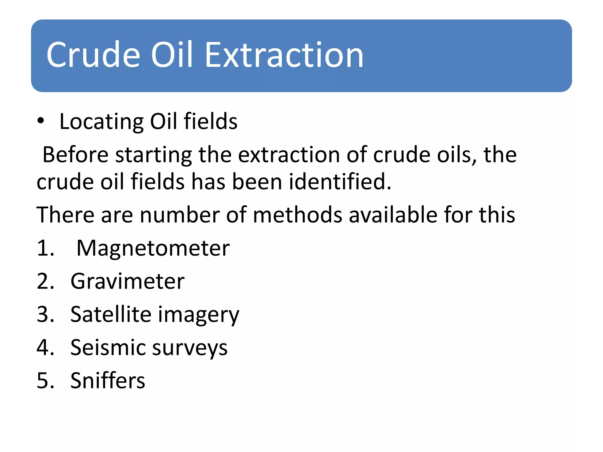 Crude oil extraction ( lec 3a ) | PPTX