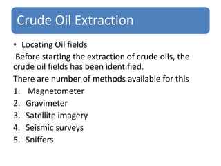 Crude oil extraction ( lec 3a ) | PPTX