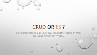 Crud or event sourcing | PPT