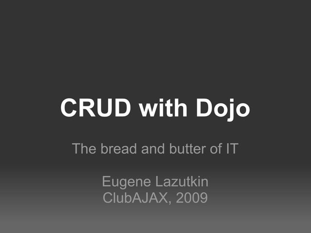 CRUD with Dojo | PPT