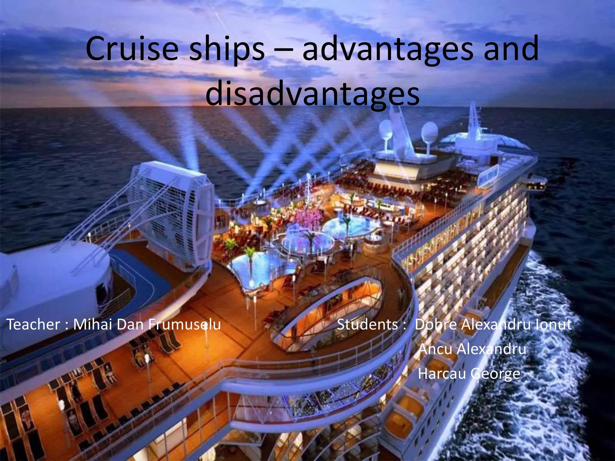 Cruise ships-advantages-and-disadvantages | PPTX