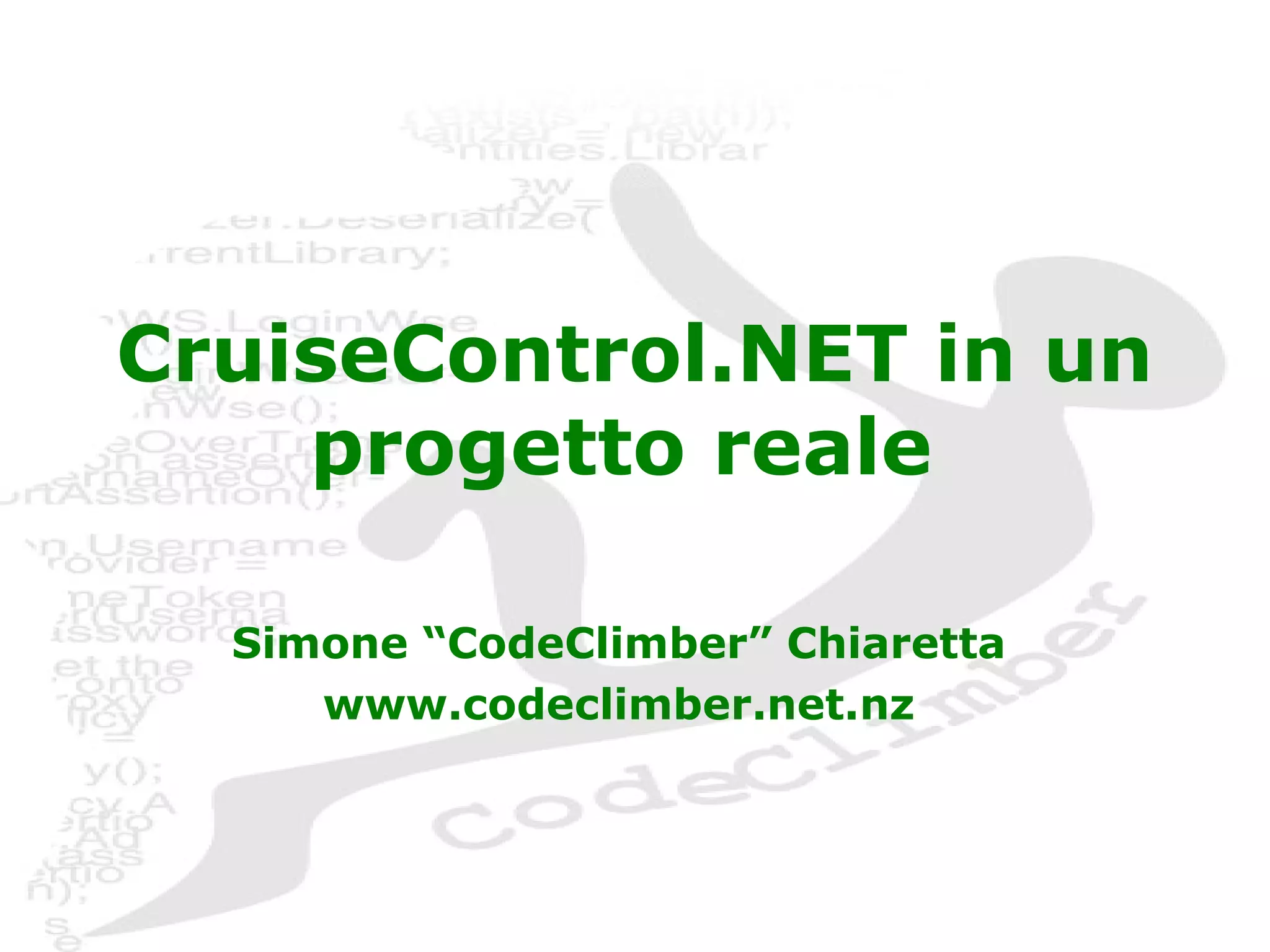 CruiseControl.net in un progetto reale | PPT
