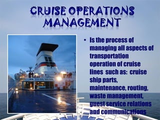 CRUISE OPERATIONS MANAGEMENT | PPT