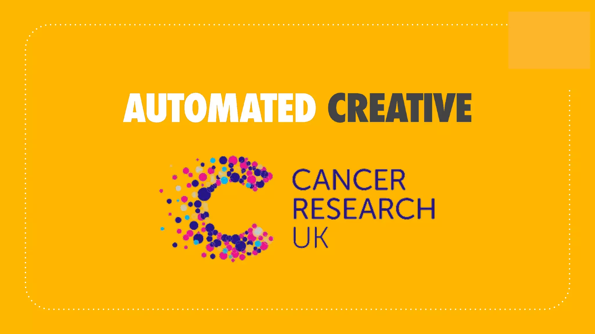 Cancer Research UK x Automated Creative | PDF