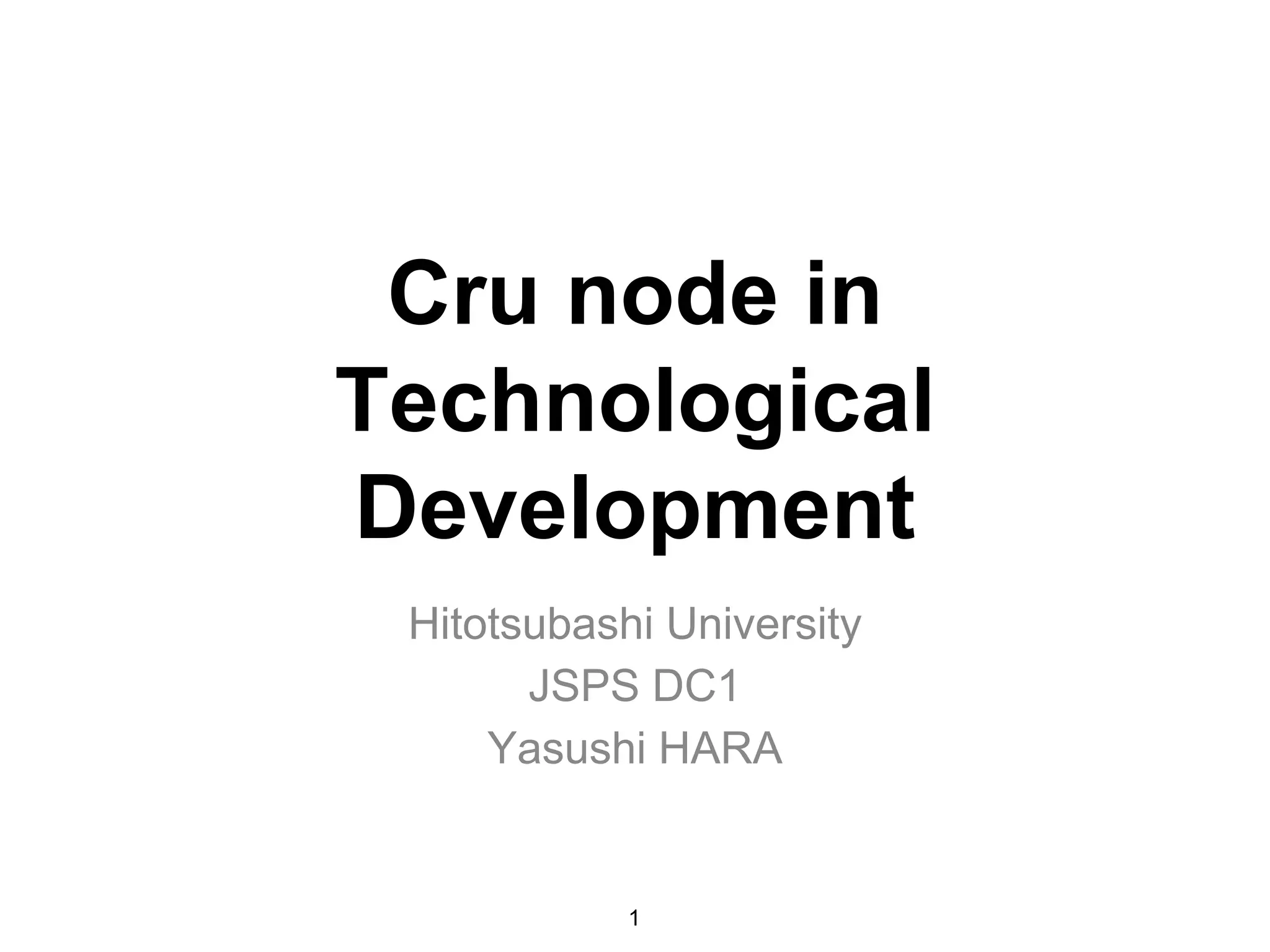 Crunode in technological development | PPTX