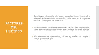 enfermedad de CRUP (Laringotraqueitis) en pediatria | PPTX