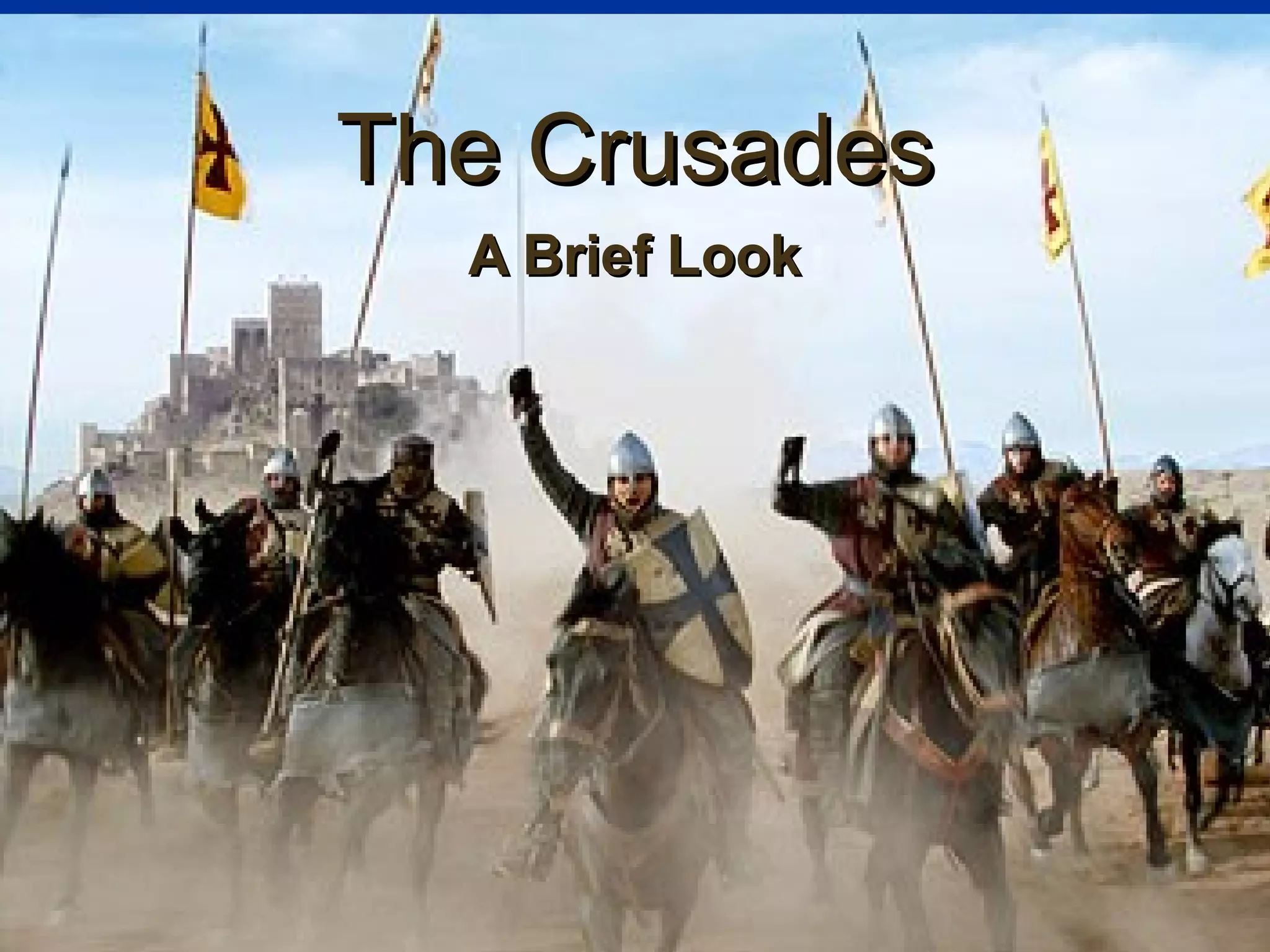 Crusades - Brief Look & Source analysis | PPT