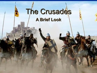 Crusades - Brief Look & Source analysis | PPT