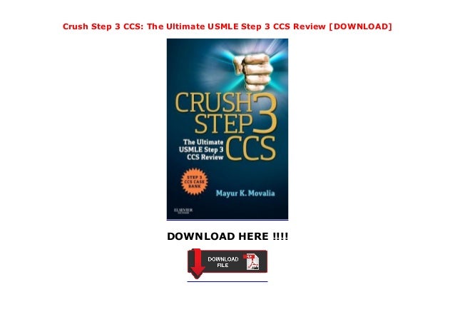 Crush Step 3 CCS: The Ultimate USMLE Step 3 CCS Review [DOWNLOAD]