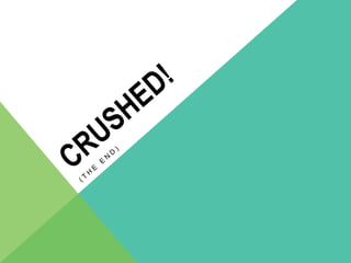 Crush it! | PPTX