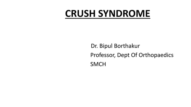 Crush syndrome PPT | PPTX | First Aid | Injuries