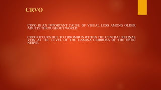CRVO | PPTX | Eye and Vision Conditions | Diseases and Conditions