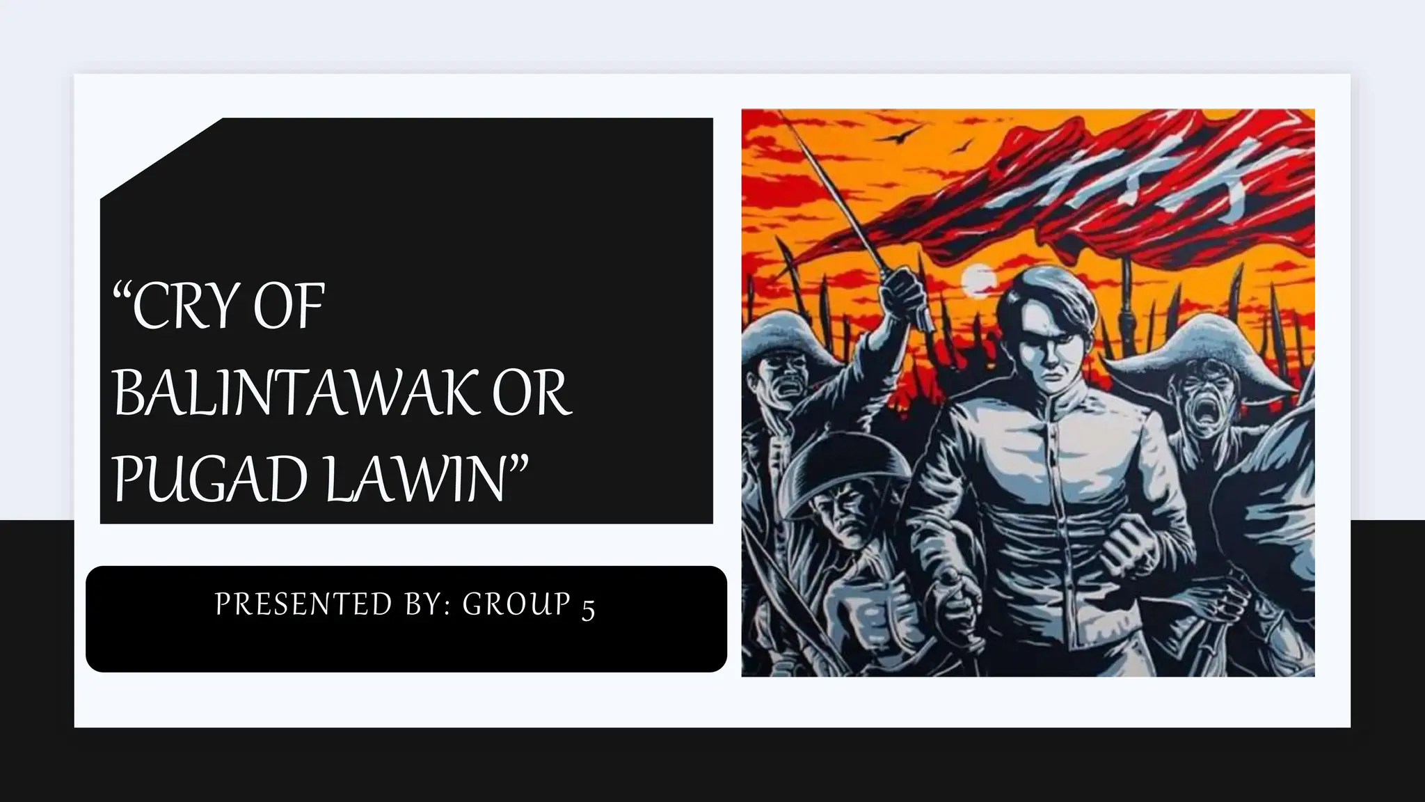 Readings in Philippine History CRY-OF-BALINTAWAK-OR-PUGAD-LAWIN.pptx
