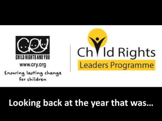 CRY - Child Rights Leadership Programme 2015-16 | PPT