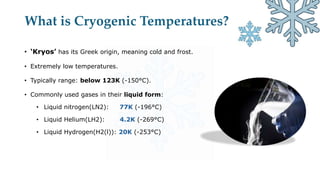 Cryogenic___temperatures_______.pptx