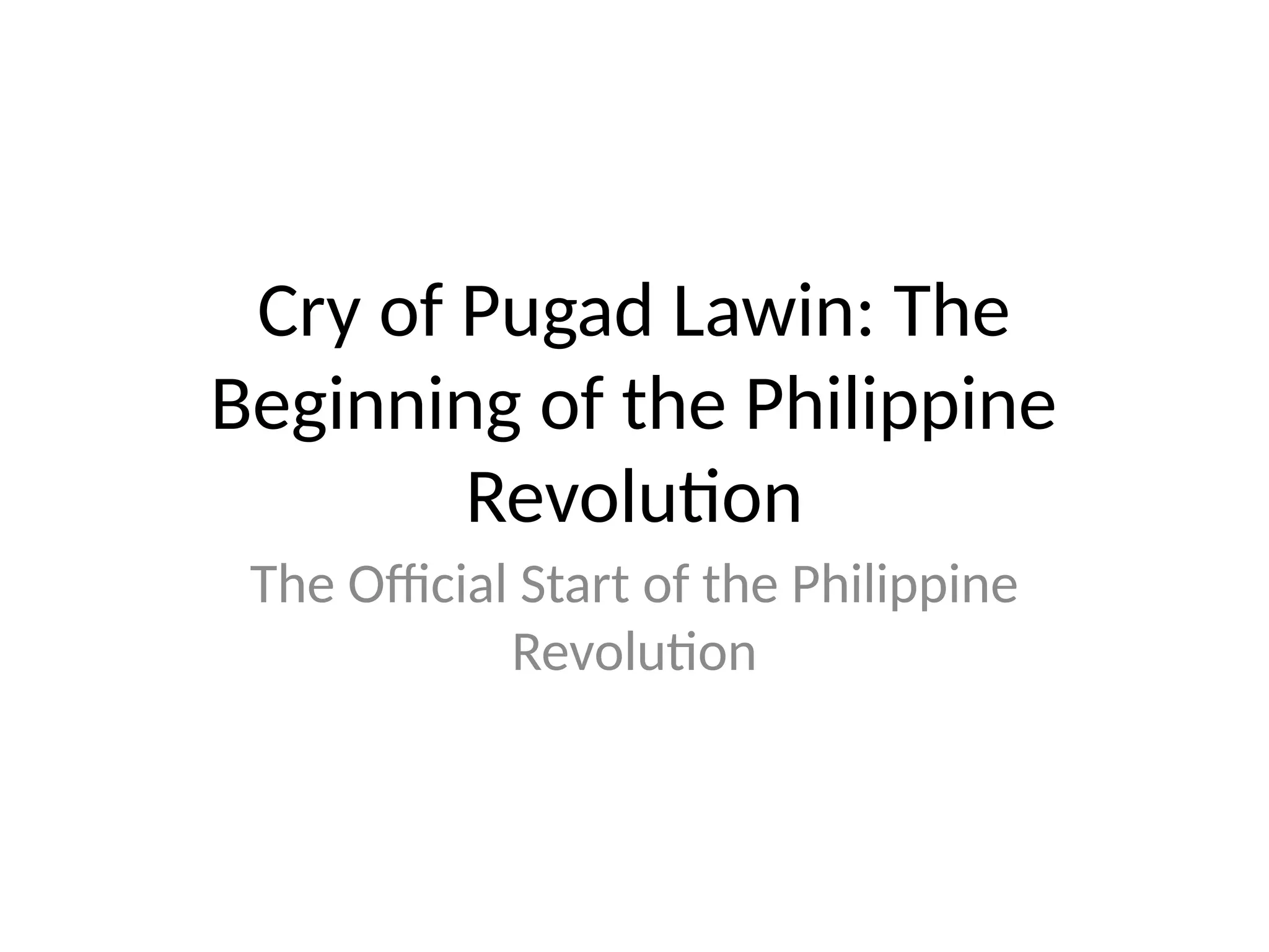 Cry_of_Pugad_Lawin_Presentation (1).pptx