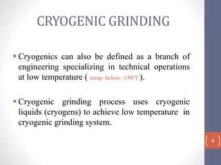 Cryogenic grinding | PPTX