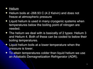 Cryogenics and its space applications | PPT | Chemistry | Science