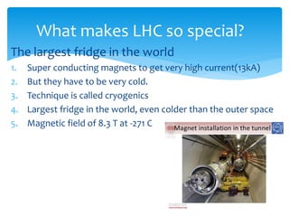Cryogenics for the LHC collider at CERN | PPT