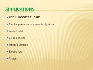 Cryogenic technology best ppt | PPTX