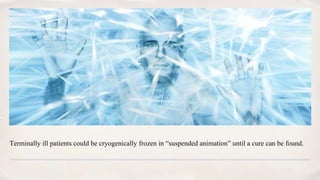 Cryonic presentation-final | PPTX