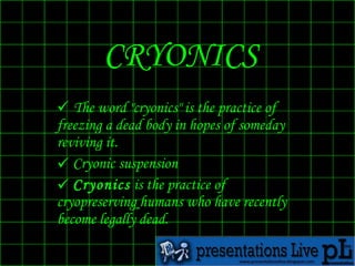 Cryonics | PPT | Chemistry | Science