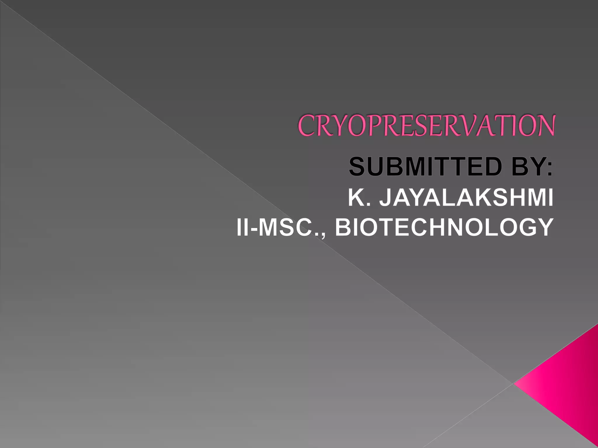 Cryopreservation ( methods and application) | PPTX