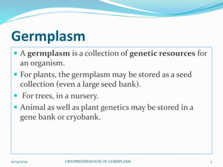 Cryopreservation of germplasm | PPTX