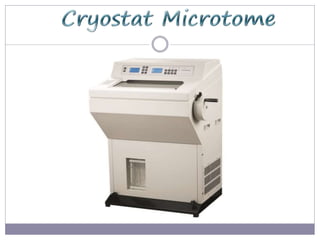 Histopathology - CRYOSTAT | PPTX