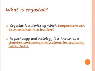 Histopathology - CRYOSTAT | PPTX