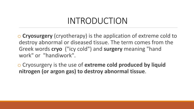 Cryosurgery | PPTX | First Aid | Injuries