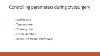 Cryosurgery | PPTX