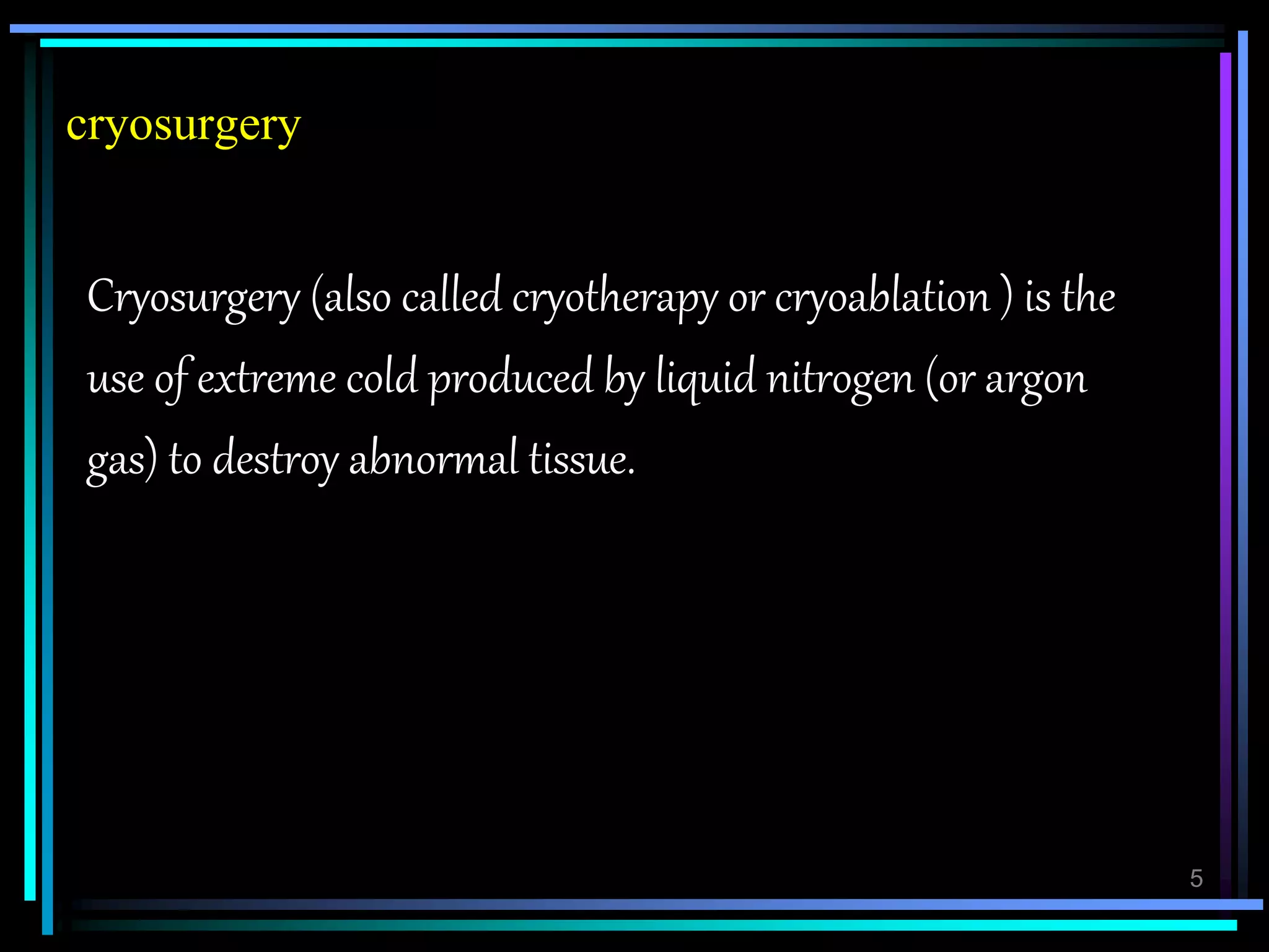 Cryosurgery & Cryotherapy | PPTX